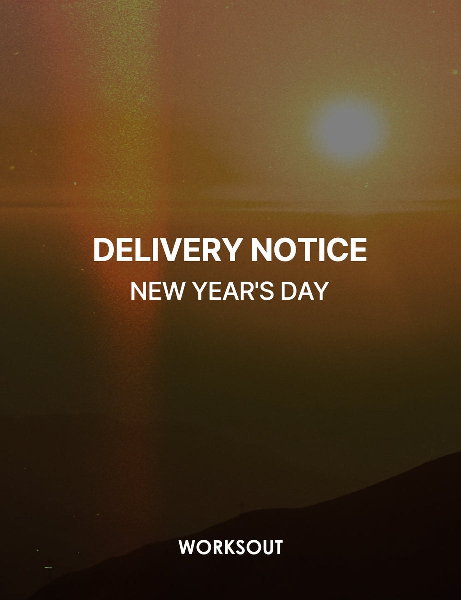DELIVERY NOTICE_NEW YEAR– WORKSOUT WORLDWIDE